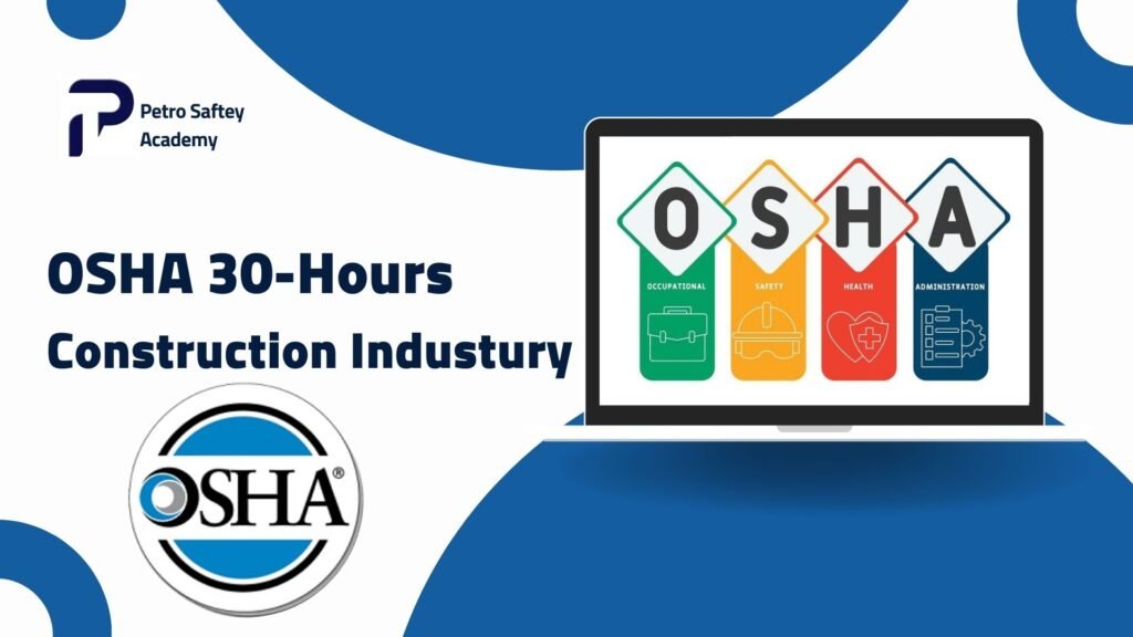 30-Hour Construction OSHA Compliance Course – Petro Safety